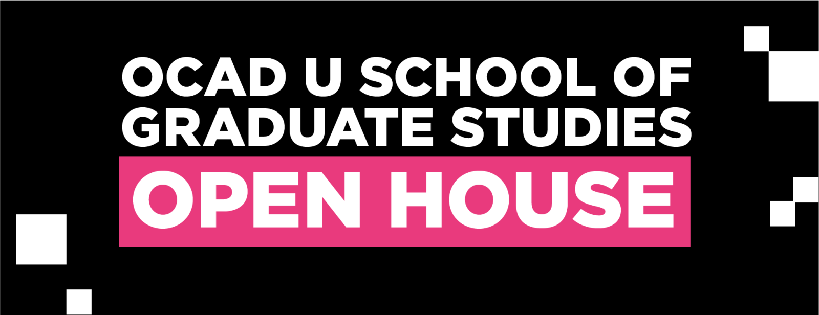OCAD University - OCAD U School of Graduate Studies Open House